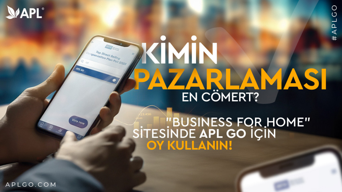 “Kimin pazarlaması en cömert? "Business for home" sİtesİnde APL GO İçİn ...