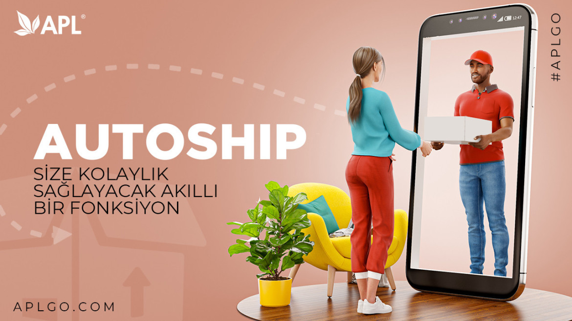 AUTOSHIP — size kolaylık sağlayacak akıllı bir fonksiyon